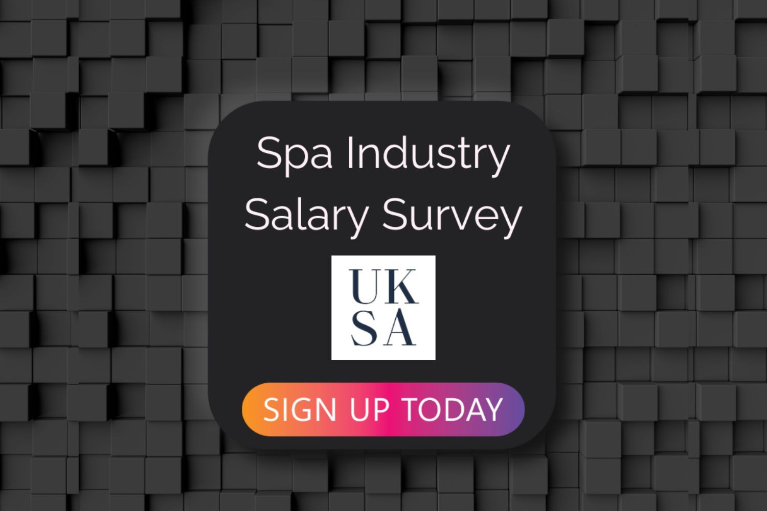 UKSA Launches Spa Industry Salary Survey to coincide with National Spa Week